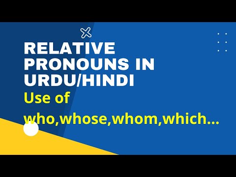Relative Pronouns in Urdu Hindi Use of who, which, whom, whose