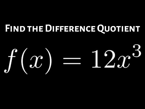 How to Find and Simplify the Difference Quotient for the Cubic Function f(x) = 12x^3