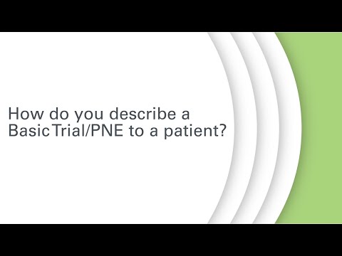 Describing a Basic Trial/PNE to a Patient
