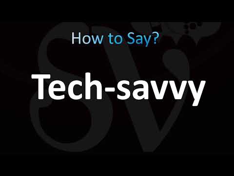 How to Pronounce Tech-savvy (Correctly!)