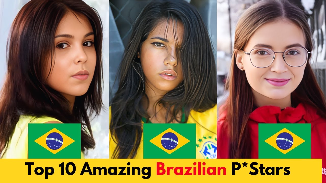 Top 10 Amazing Brazilian PrnStars in 2025