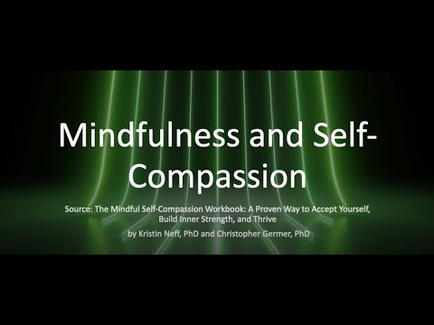 Mindfulness and Self Compassion