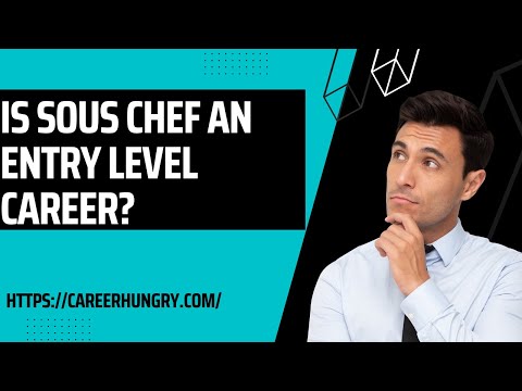 Is Sous Chef An Entry Level Career?