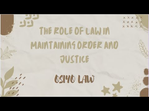 The Role of Law in Maintaining Order and Justice