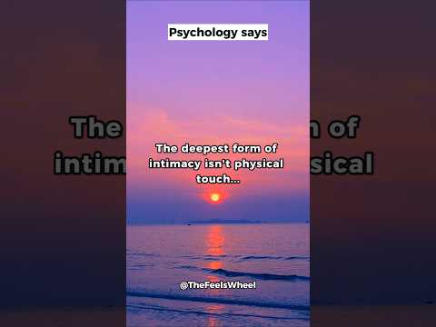 The True Meaning of Intimacy #psychologyfacts
