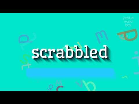SCRABBLED - HOW TO PRONOUNCE SCRABBLED?