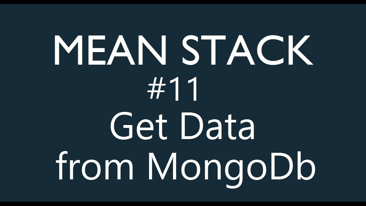 Mean Stack Tutorial - 11 - Get data from Mongodb