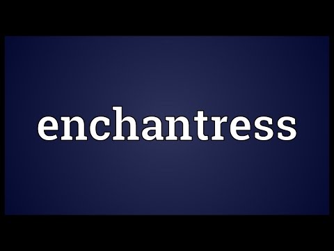 Enchantress Meaning