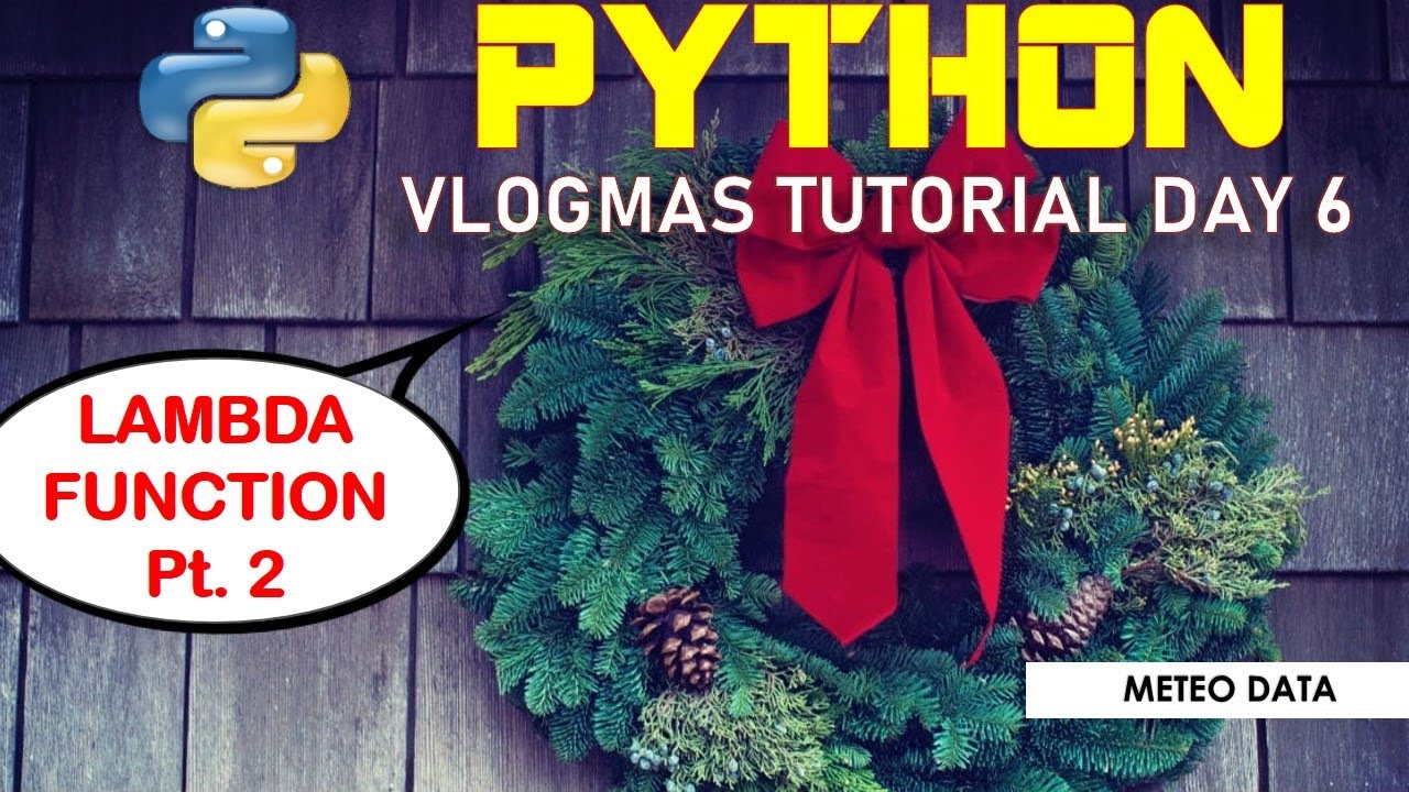 Day6 VLOGMAS Python Lambda Function Pt 2