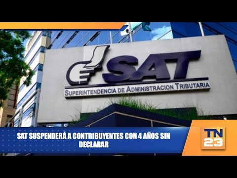 SAT suspenderá a contribuyentes con 4 años sin declarar