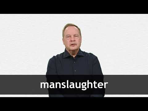 How to pronounce MANSLAUGHTER in American English