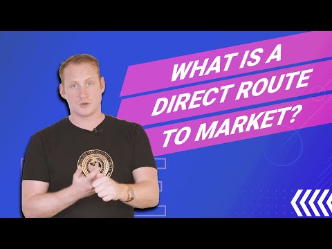 What Does "Direct Route to Market" Mean?