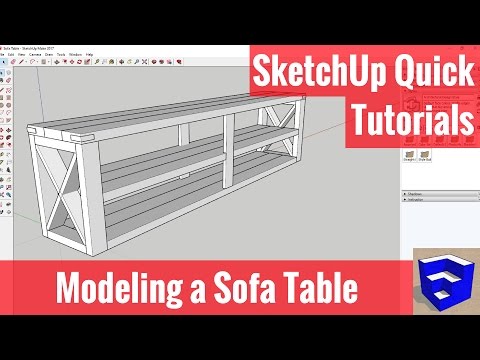Modeling a Sofa Table in SketchUp - SketchUp Quick Tutorials