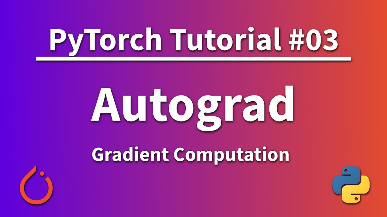 PyTorch Tutorial 03 - Gradient Calculation With Autograd