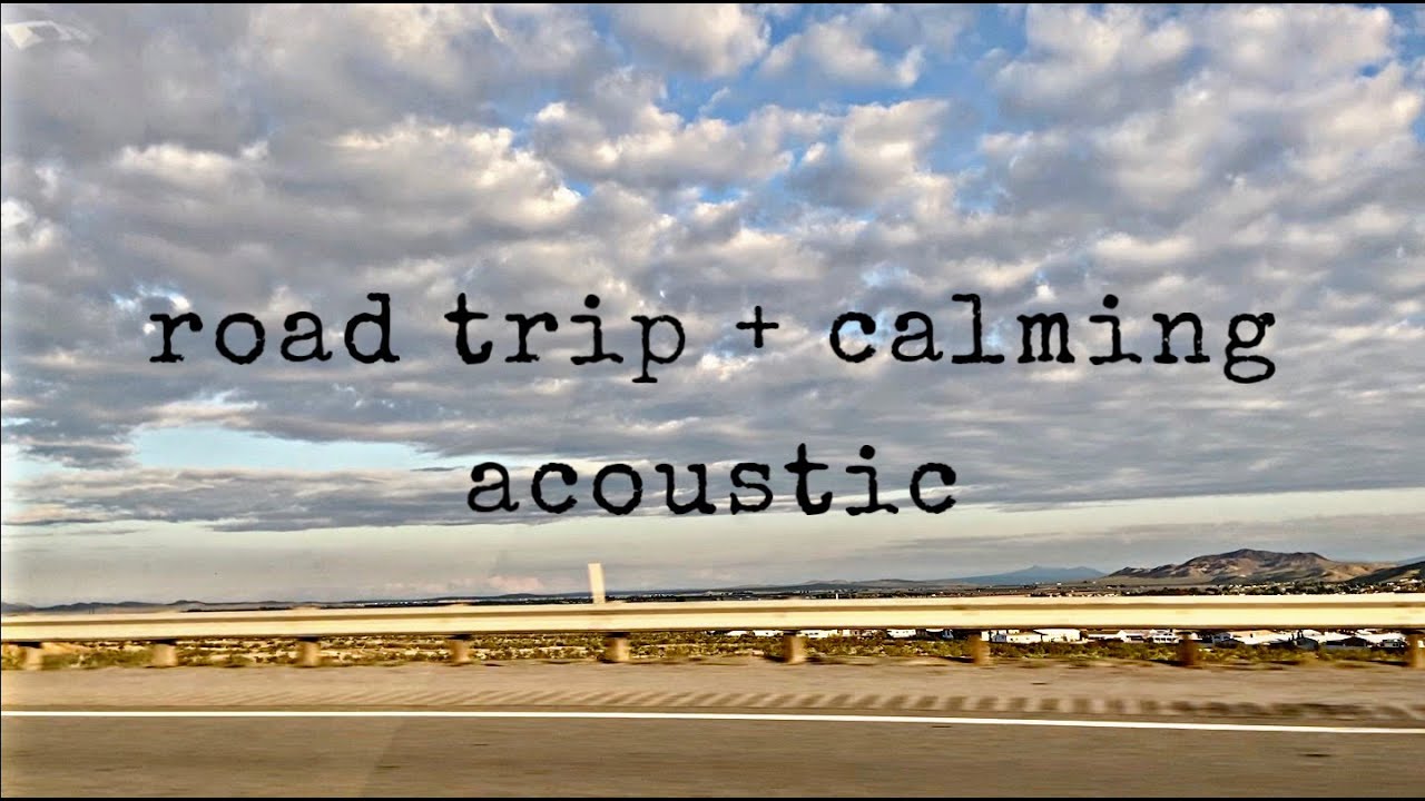 ROAD TRIP SIDE VIEW (WITH RELAXING MUSIC)