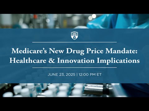Medicare’s New Drug Price Mandate: Healthcare & Innovation Implications