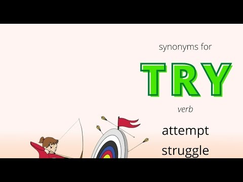 Upgrade Your Vocabulary, Synonyms For Try, Attempt, struggle, strive, have a go, endeavor, make an