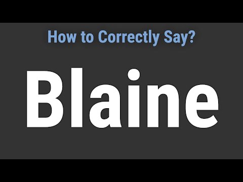How to Pronounce Name Blaine (Correctly!)