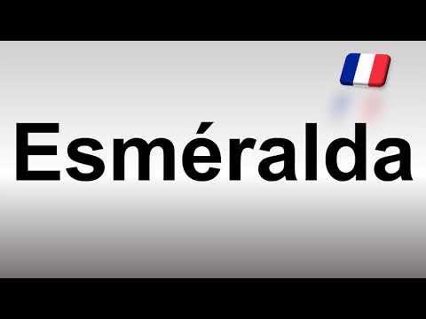 How to Pronounce Esméralda (French)