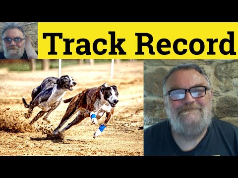 😎 Track Record Meaning - Track Record Defined - Track Record Examples - Track Record Definition