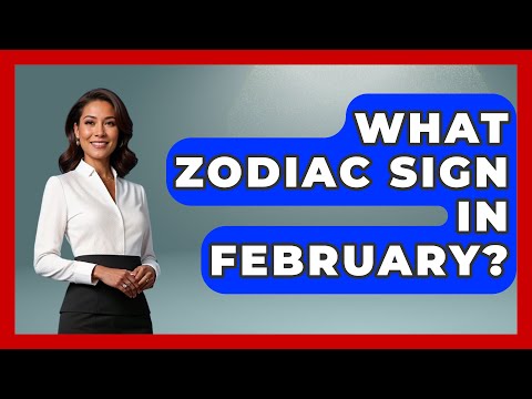 What Zodiac Sign In February? - Astrology Awakening