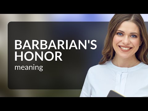 Understanding "Barbarian's Honor" in English