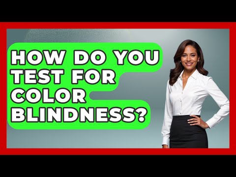 How Do You Test For Color Blindness? - The Health Brief