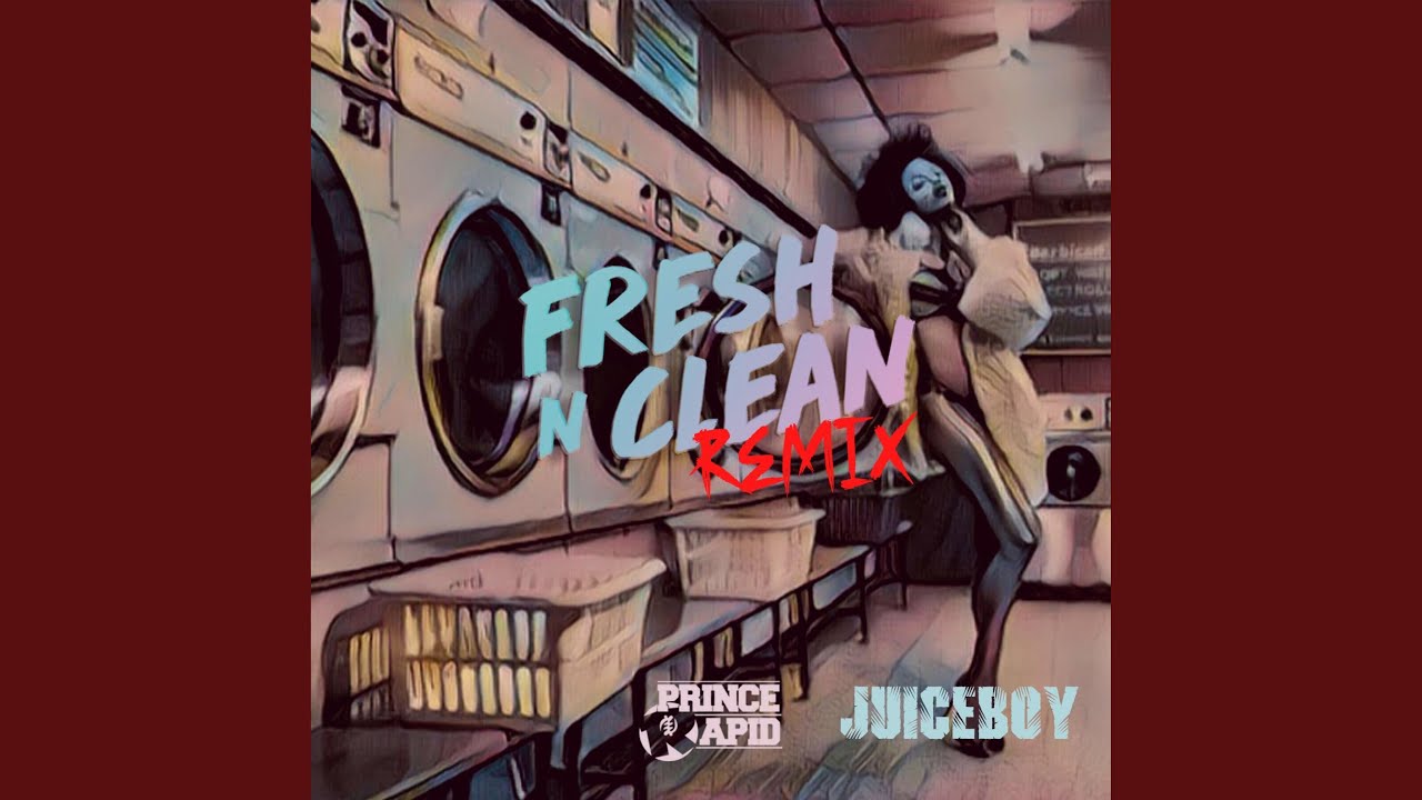 Fresh N Clean (feat. Prince Rapid) (Remix)