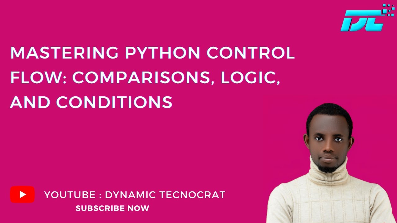 Python Basics: Comparison Operators, Logical Operators, and Conditional Statements Explained