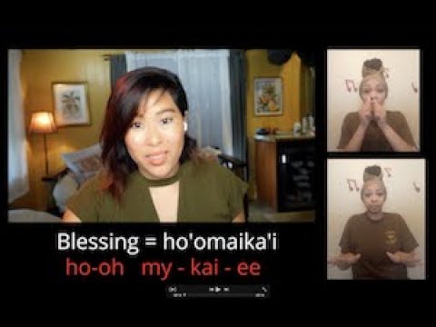 How do you say "blessing" in Hawaiian and ASL?