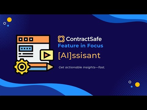 ContractSafe Feature in Focus AIssistant Video