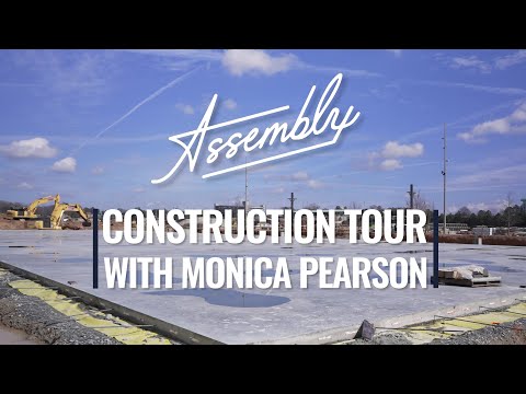 Assembly construction tour with Monica Pearson