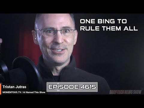 One Bing to Rule Them All - DTNS 4615