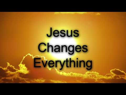 Jesus Changes Everything – Living the Truth