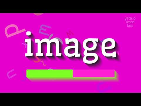 IMAGE - HOW TO PRONOUNCE IT?