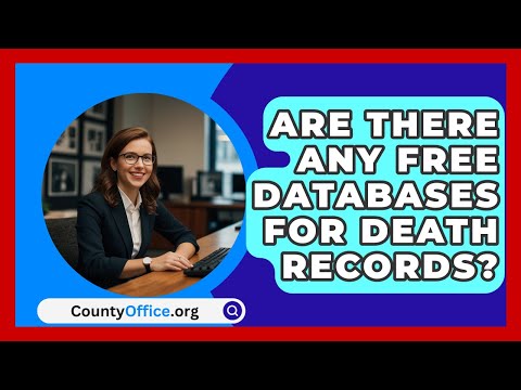 Are There Any Free Databases for Death Records? | CountyOffice News