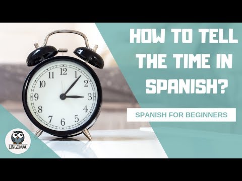 La hora en español - How to tell the time in Spanish LA - Lesson for beginners!