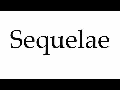 How to Pronounce Sequelae