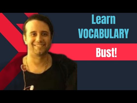 Bust: Meaning - Examples (IELTS-CAE-CPE Vocabulary)