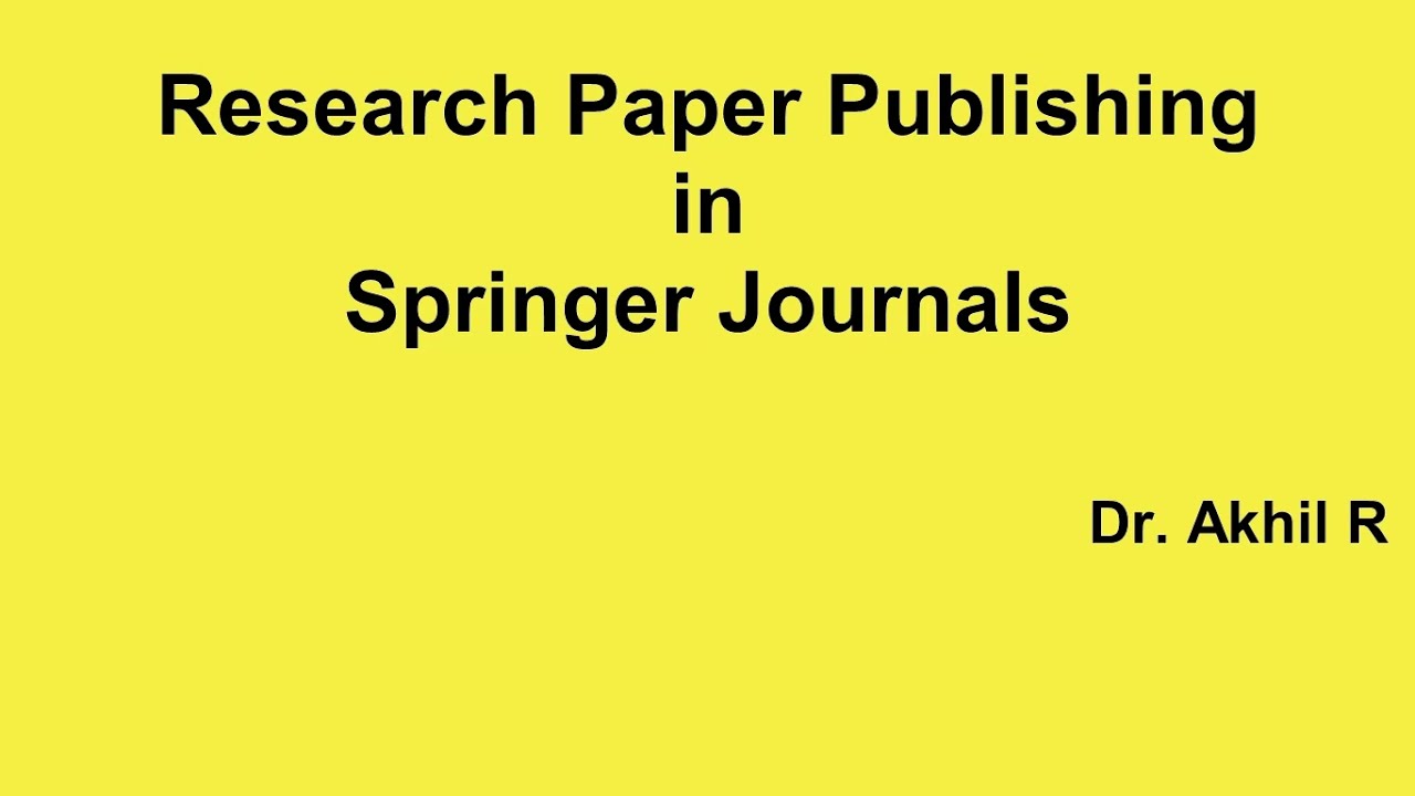 Publishing a Paper in Springer Journal