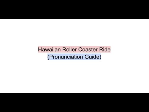 Hawaiian Roller Coaster Ride (Pronunciation Guide)