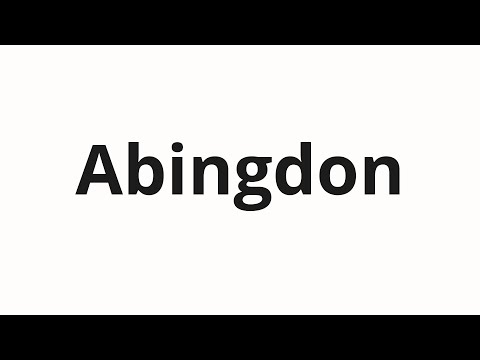 How to pronounce Abingdon