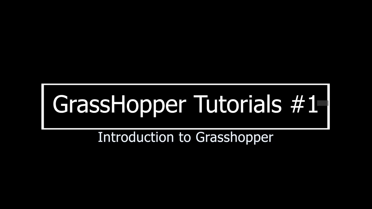 Introduction to GrassHopper #1 Grasshopper tutorial series beginner