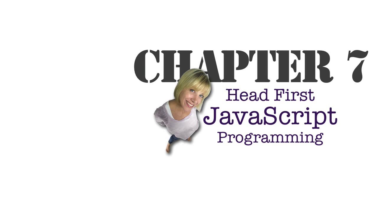 Head First JavaScript Programming  Chapter 7