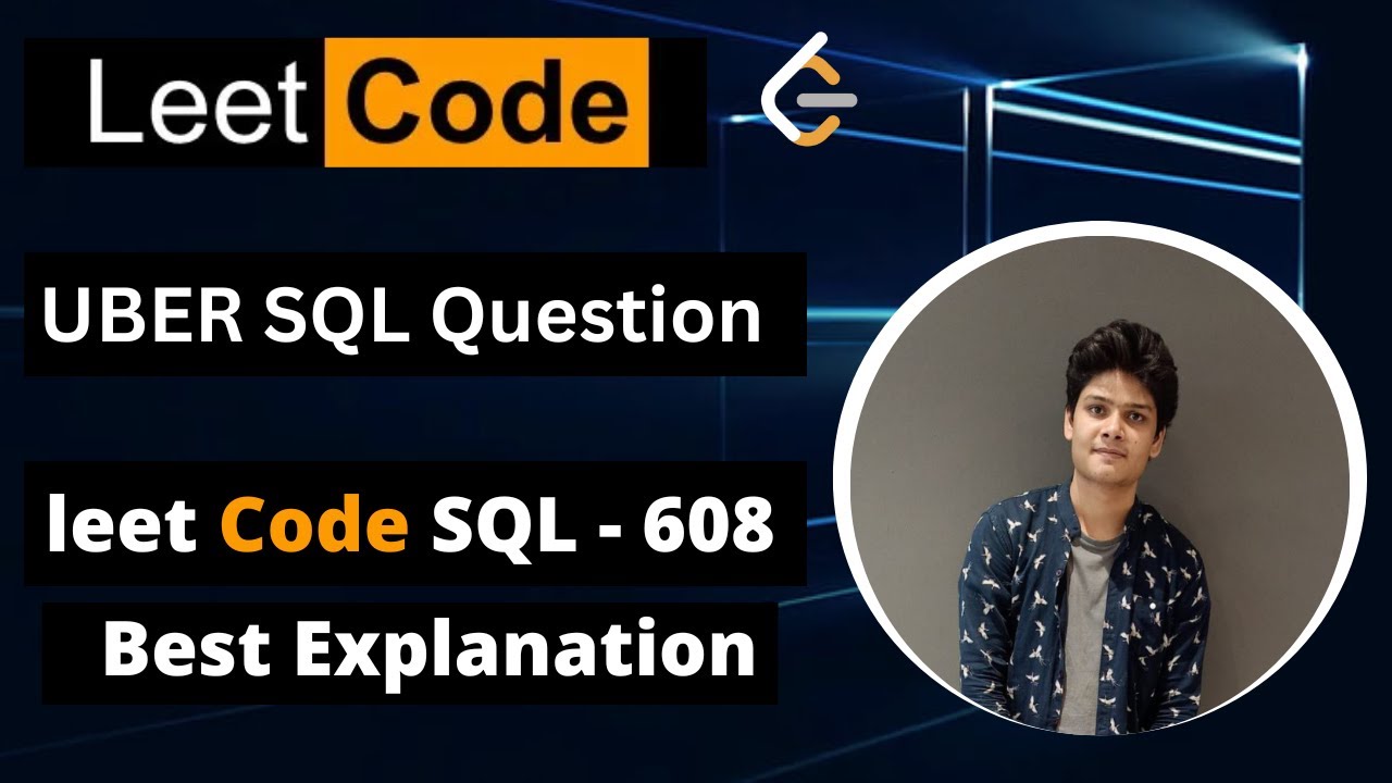 LeetCode SQL- 608| UBER Interview Question