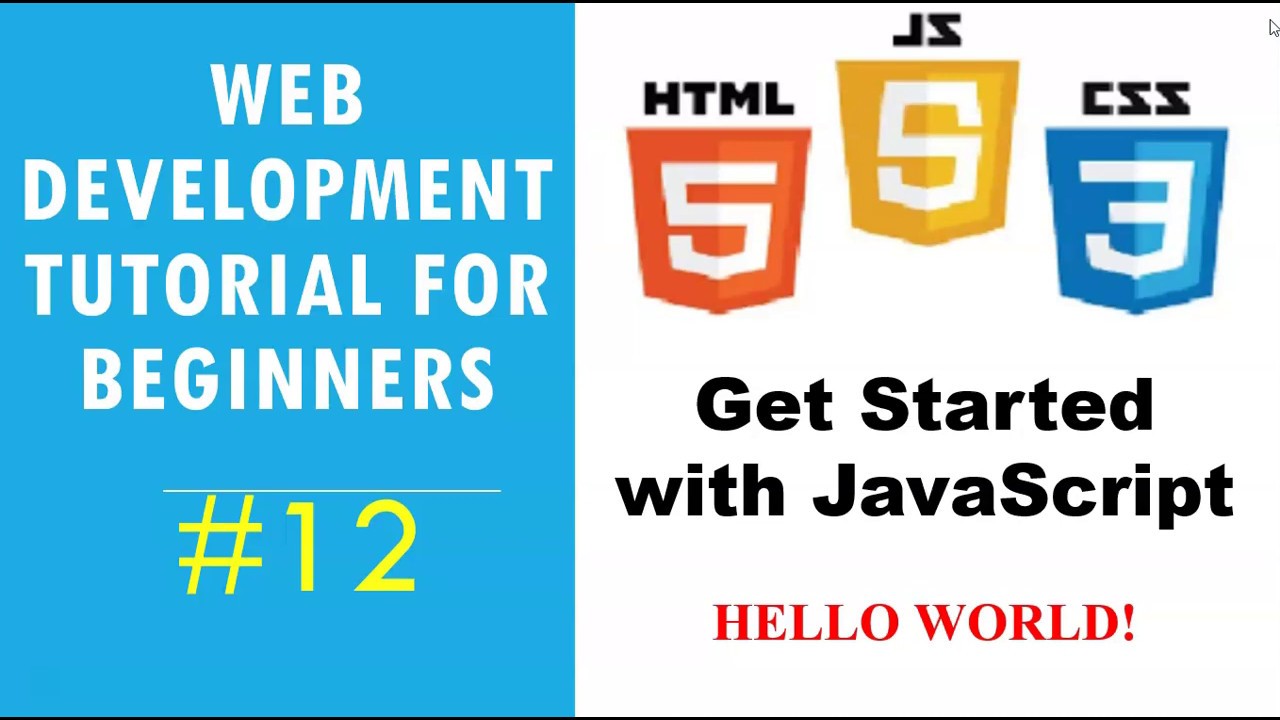 Web Development Tutorial for Beginners #12 - Getting Started with JavaScript!