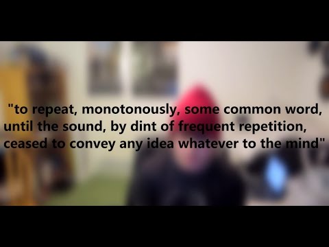 Repetition of a Word (Semantic Satiation)