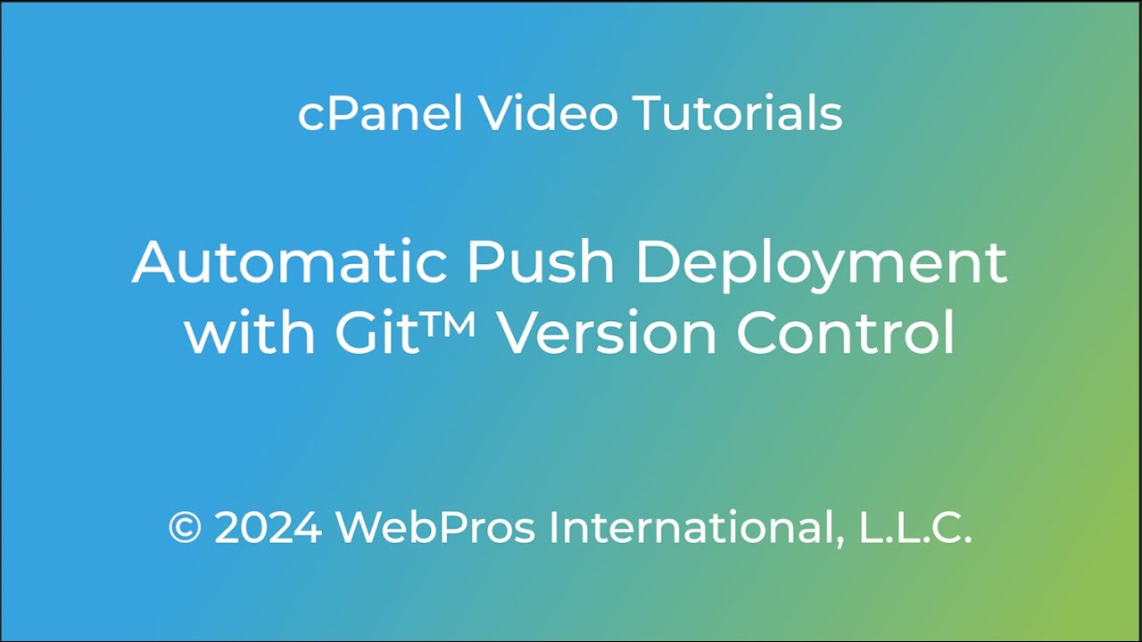 cPanel Tutorials - Automatic Git™ Push Deployment