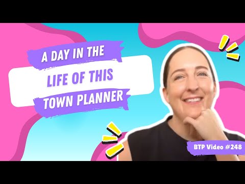 BTP Video #248 - A day in the life of this Town Planner
