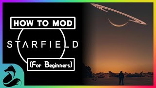 How to Install Mods for Beginners at Starfield Nexus - Mods and Community